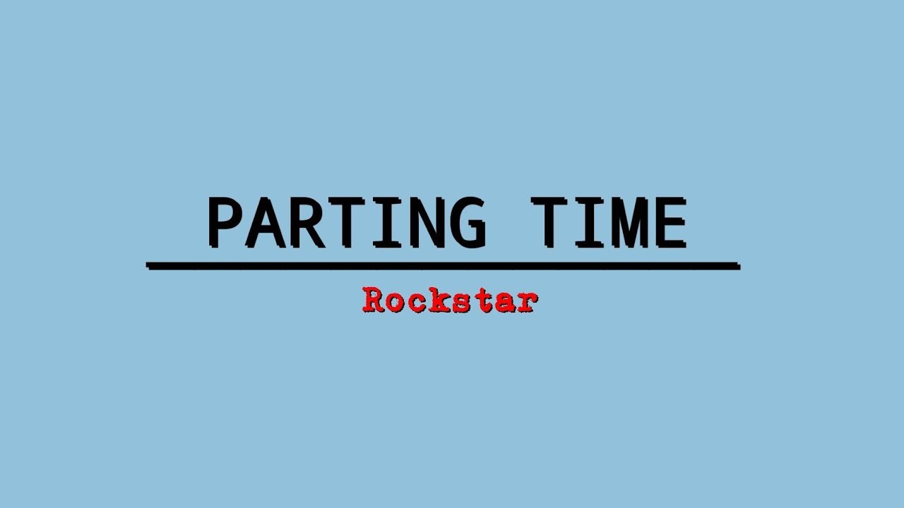 PARTING TIME - Rockstar (Lyric Video) - YouTube