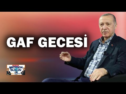 Erdoğan'ın gaf gecesi | Medyada Bugün #CANLI YAYIN