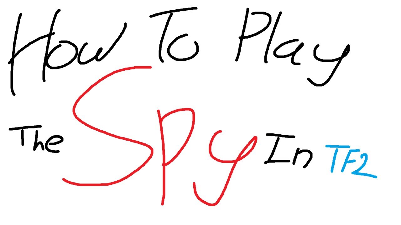 how to play the spy subclass in tf2 - YouTube