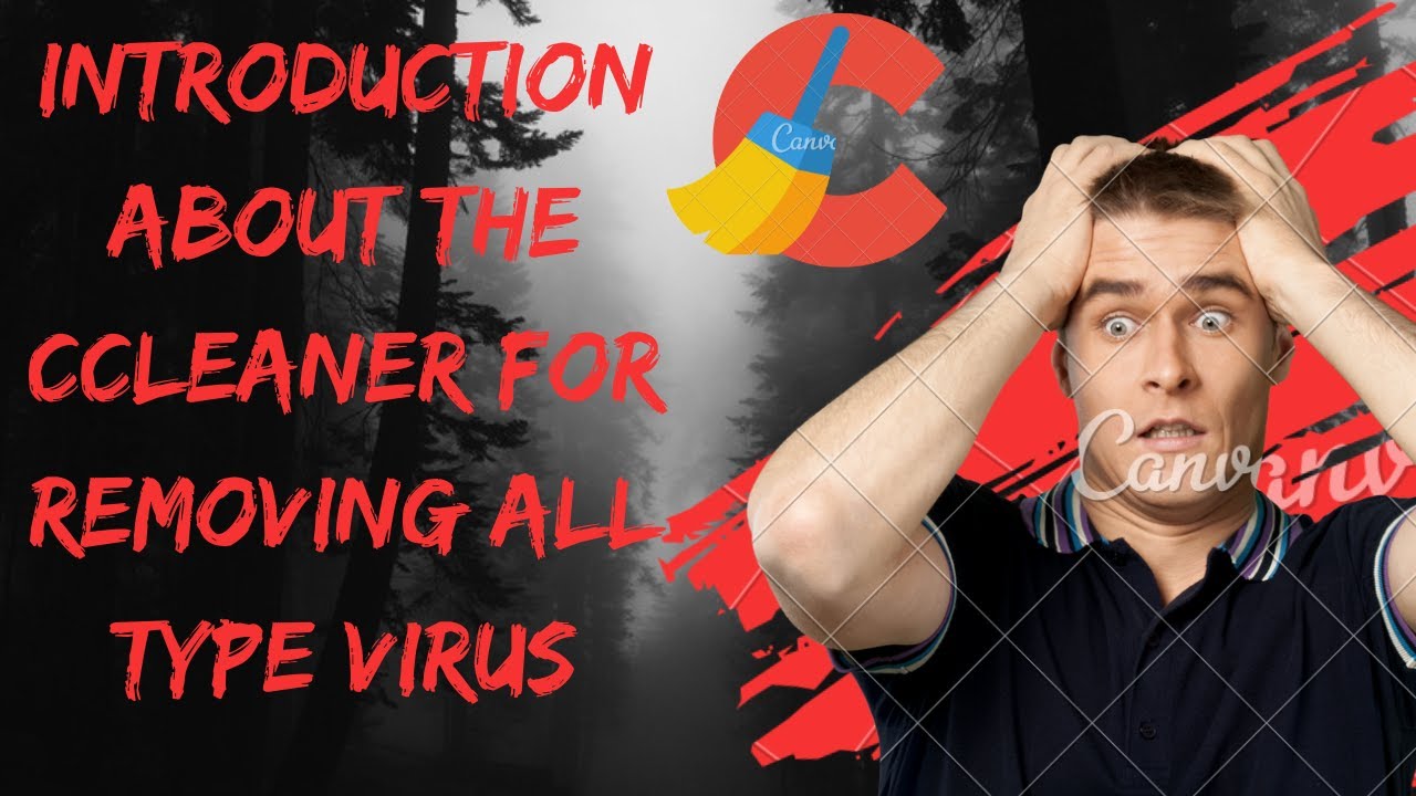 Introduction about the Ccleaner for removing all type virus - YouTube