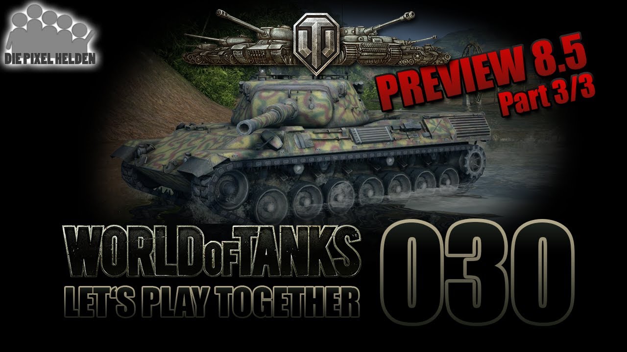 Let's Play Together World of Tanks #030 [Deutsch][HD] - Preview 8.5 ...