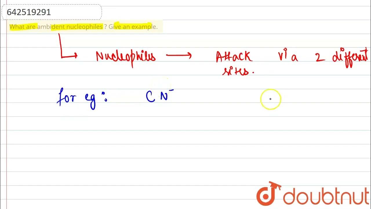 What are ambident nucleophiles ? Give an example. | CLASS 12 | XII BOARDS | CHEMISTRY | Doubtnut ...