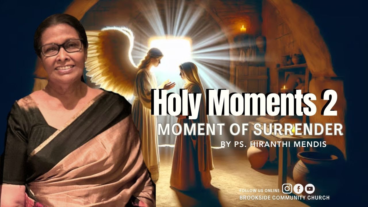 Holy Moments 2 - Moment Of Surrender | Ps.Hiranthi Mendis | 08-12-2024 | Brookside Colombo - YouTube