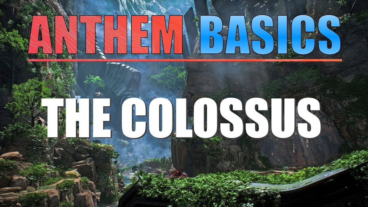 Anthem Basics | The Colossus - YouTube