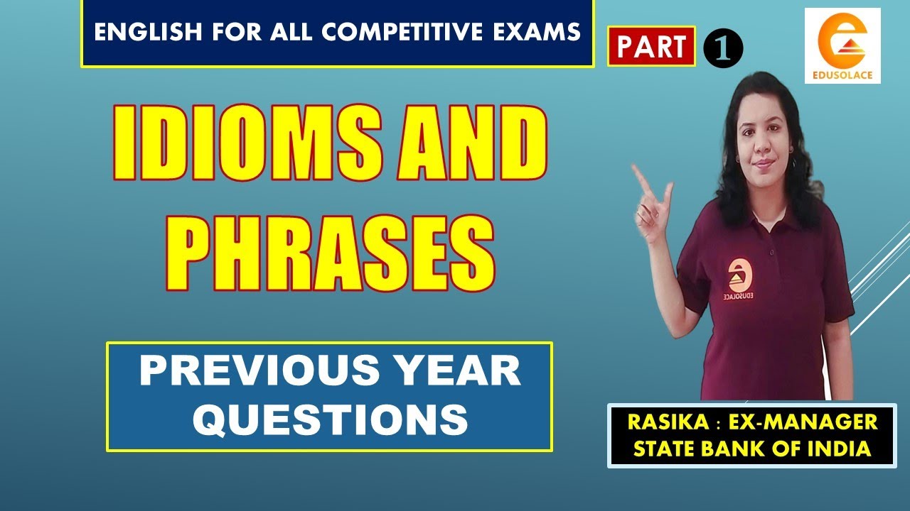 Idioms and Phrases (Part 1) | Idioms for SSC CGL/CHSL/Bank exams ...