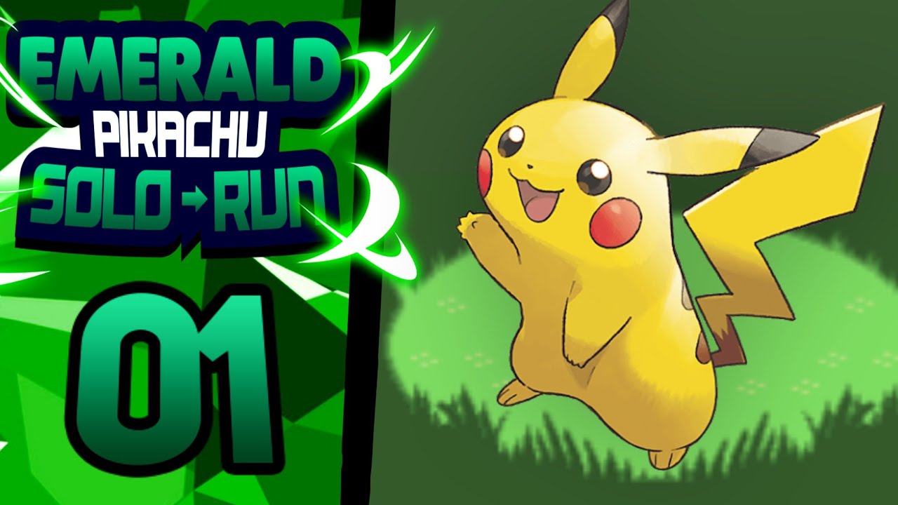 Pokemon Emerald: Pikachu Solo Run!! - #1 I CHOOSE YOU.. PIKACHU - YouTube