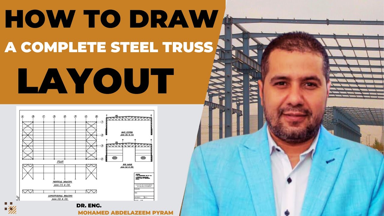 How To Draw A Complete Steel Truss Layout | أقوى شرح ستيل بالعربي 2023 ...