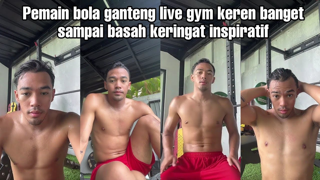 Pemain bola ganteng live gym keren banget sampai basah keringat inspiratif - YouTube