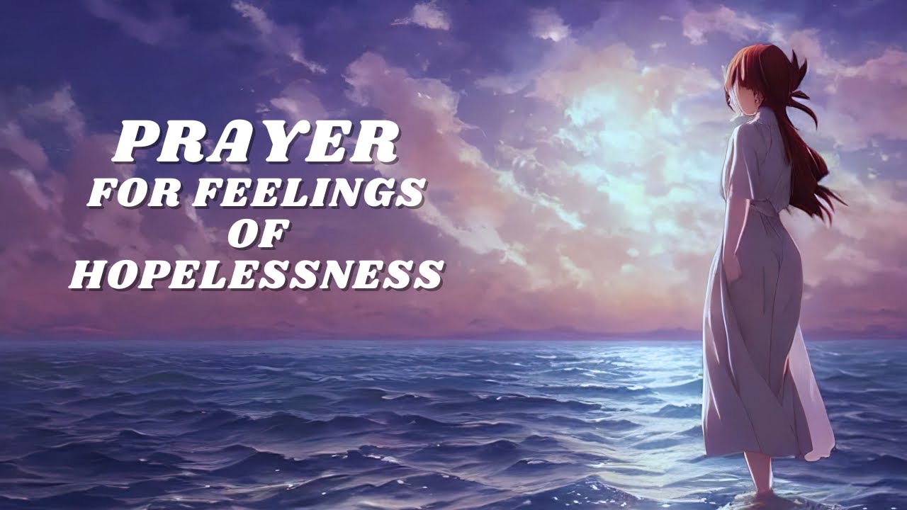 Prayers for the Hopeless - YouTube