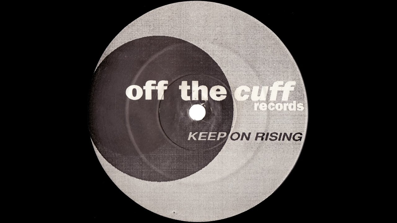 Unknown Artist - Keep On Rising [Off The Cuff Records] 1992 - YouTube