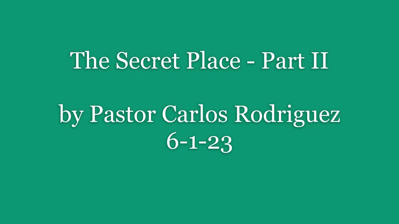 The Secret Place Part II - YouTube
