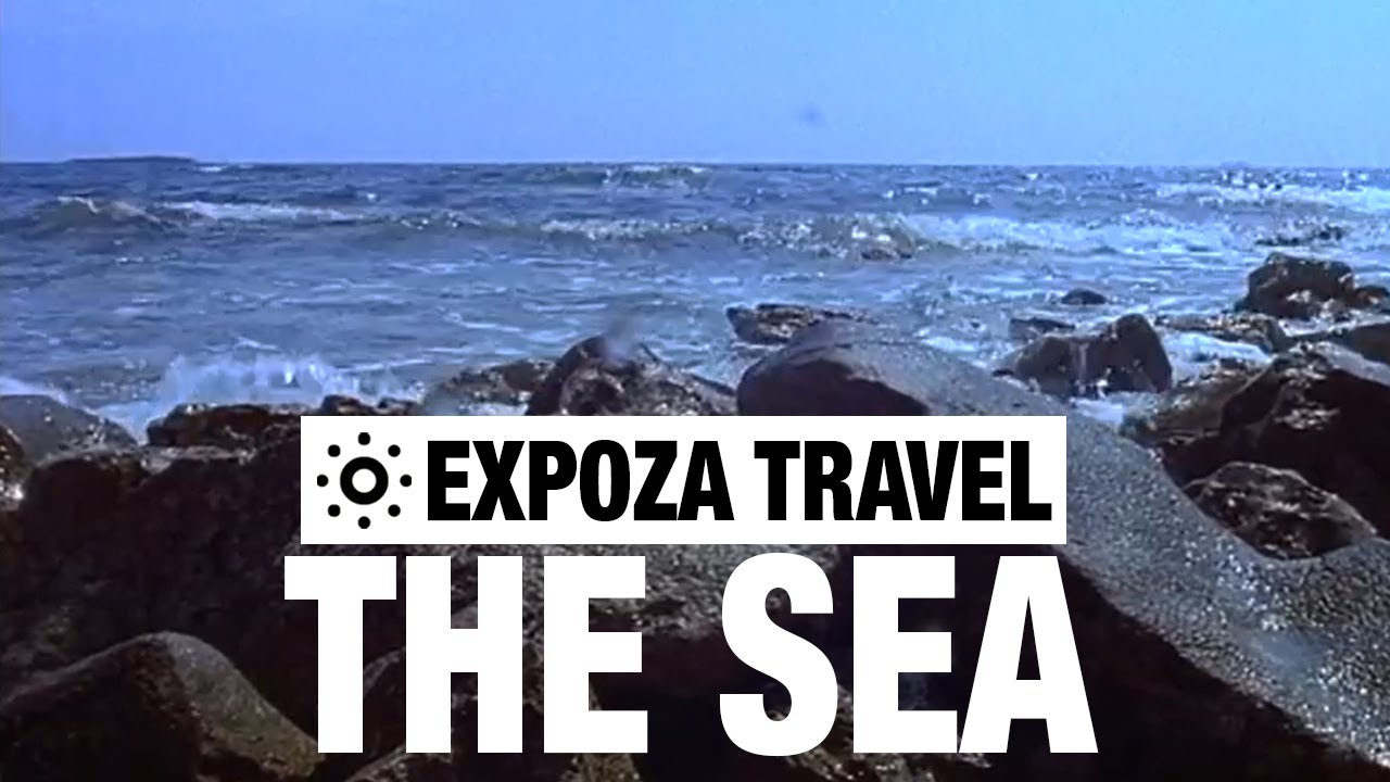 The Sea Vacation Travel Video Guide - YouTube