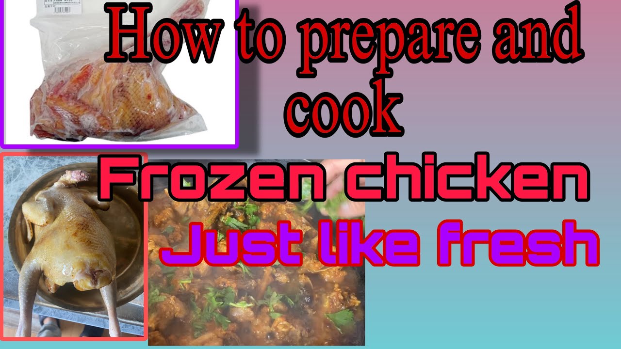 How to prepare and cook frozen chicken just like fresh - YouTube