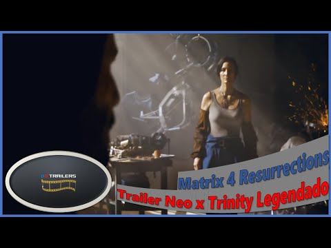 Matrix 4 Resurrections - Trailer Neo x Trinity Legendado