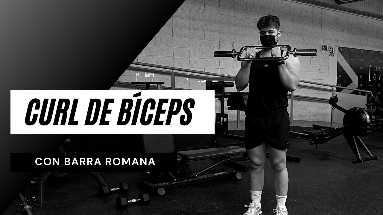 Curl de Bíceps con Barra Romana - IVOPHYSICAL - YouTube