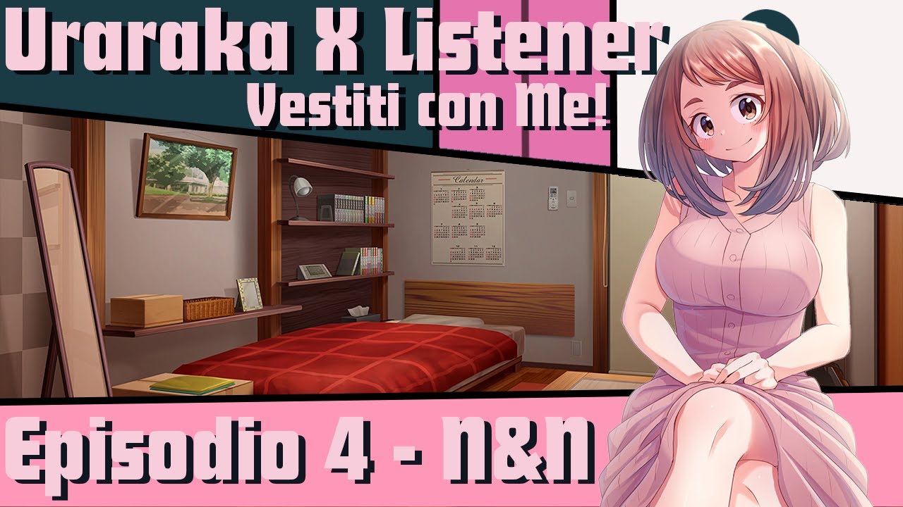 Uraraka X Listener - Aiutami a Scegliere Cosa Mettermi! - Episodio 4 ...