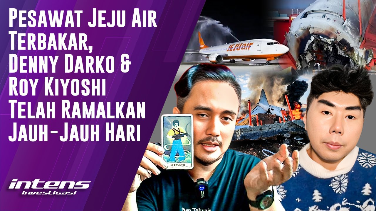 Pesawat Jeju Air Terbakar, Denny Darko & Roy Kiyoshi Telah Ramalkan | Intens Investigasi | Eps ...