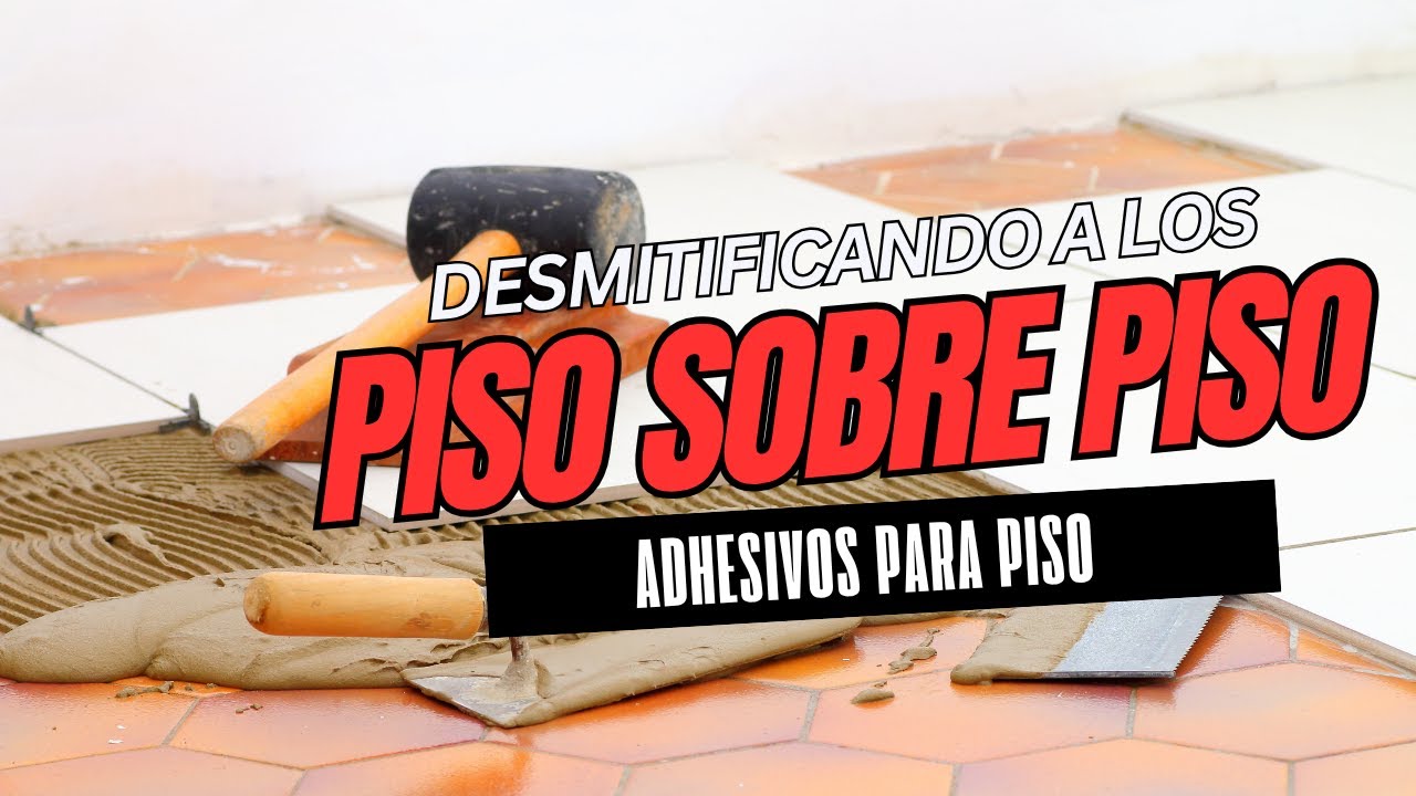 HABLEMOS DE LOS PISO SOBRE PISO - YouTube