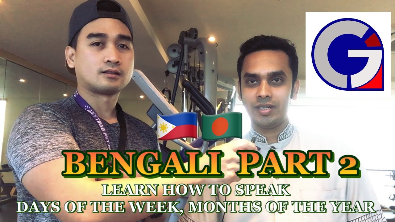 BENGALI 101 PART 2 | HOW TO SPEAK DAYS OF THE WEEK | MONTHS OF THE YEAR ...