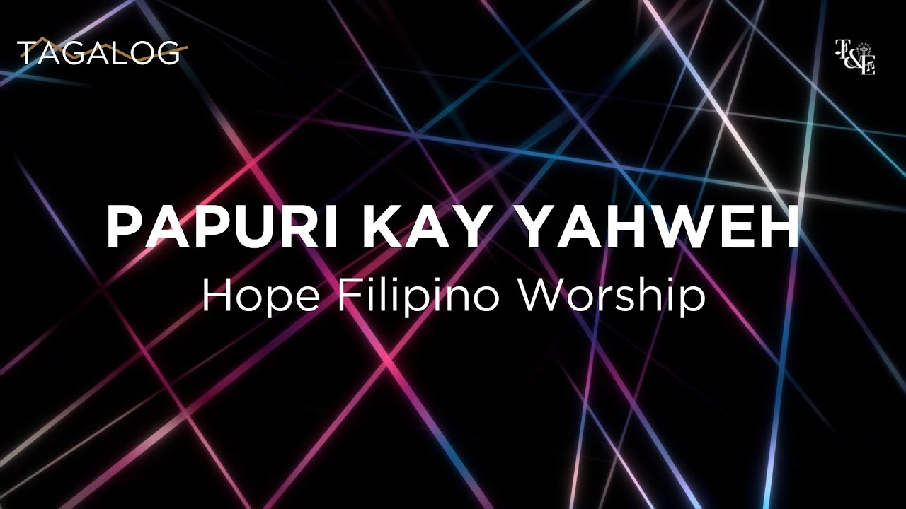 Papuri Kay Yahweh (Hope Filipino Worship) - Lyric Video - YouTube