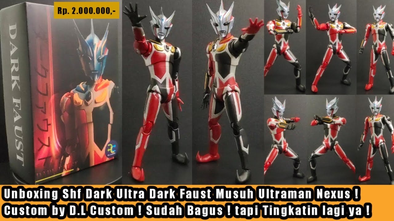 Unboxing Shf Dark Ultra Dark Faust ! Musuh Ultraman Nexus ! by D. L ...