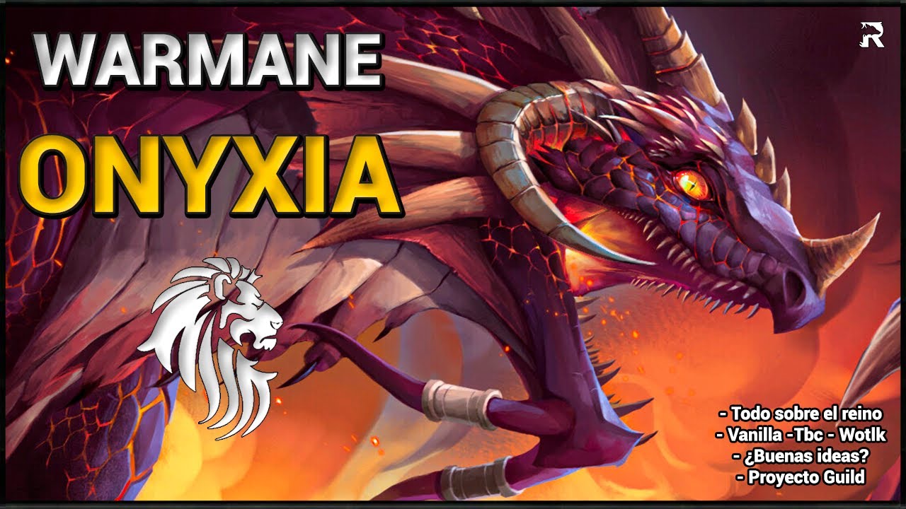 🔥Warmane ONYXIA nuevo servidor mega progresivo ¿El Servidor Definitivo?🔥 - YouTube