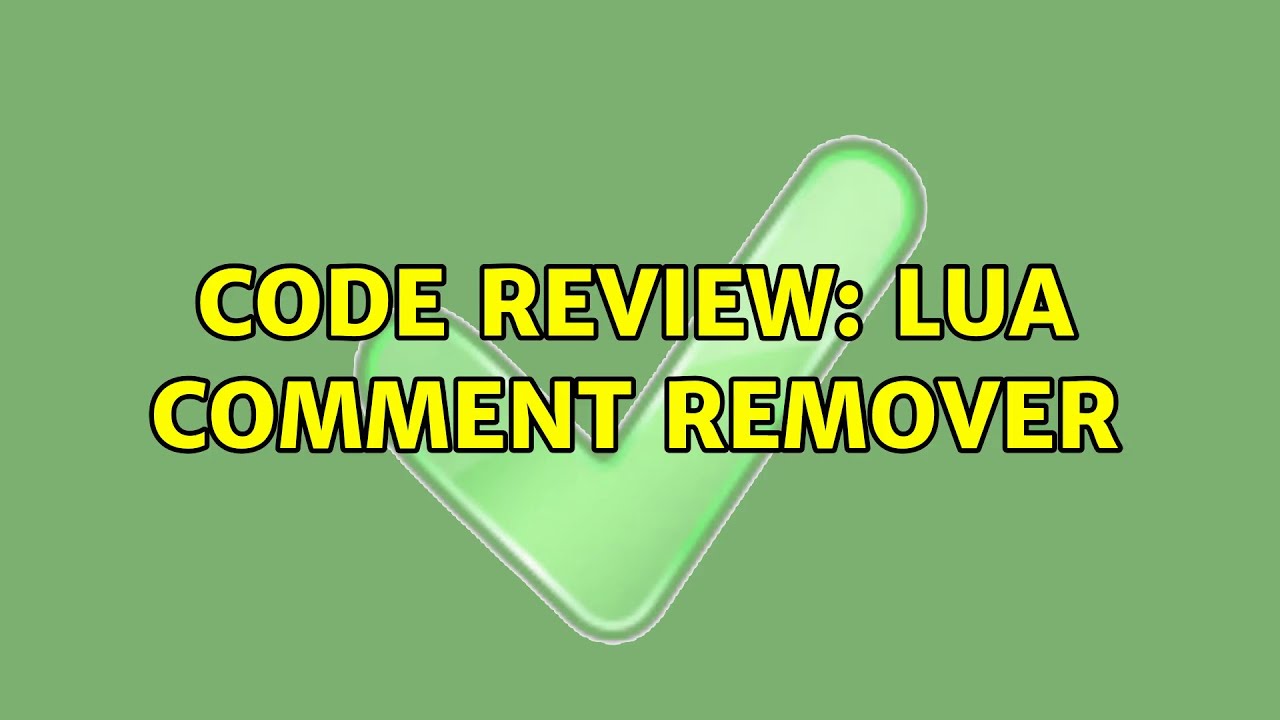 Code Review: Lua comment remover - YouTube