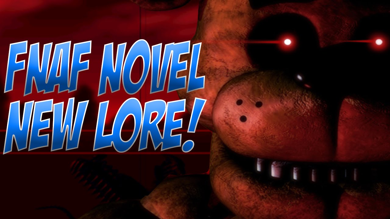FNaF: The Novel NEWS | New Lore and Information! | 2016 Hardback ...
