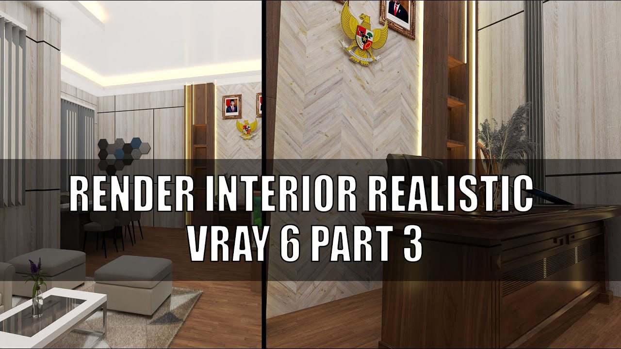 RENDER INTERIOR REALISTIC VRAY 6 PART 3 - YouTube