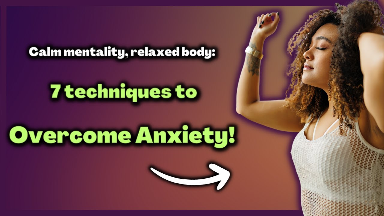 Feel the calm invading your body: learn the 7 best relaxation ...