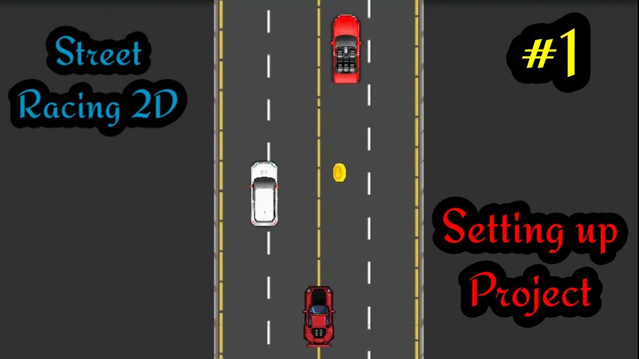 Street Racing 2D Game (Part 01) | Setting Up Project | Unity Tutorial ...