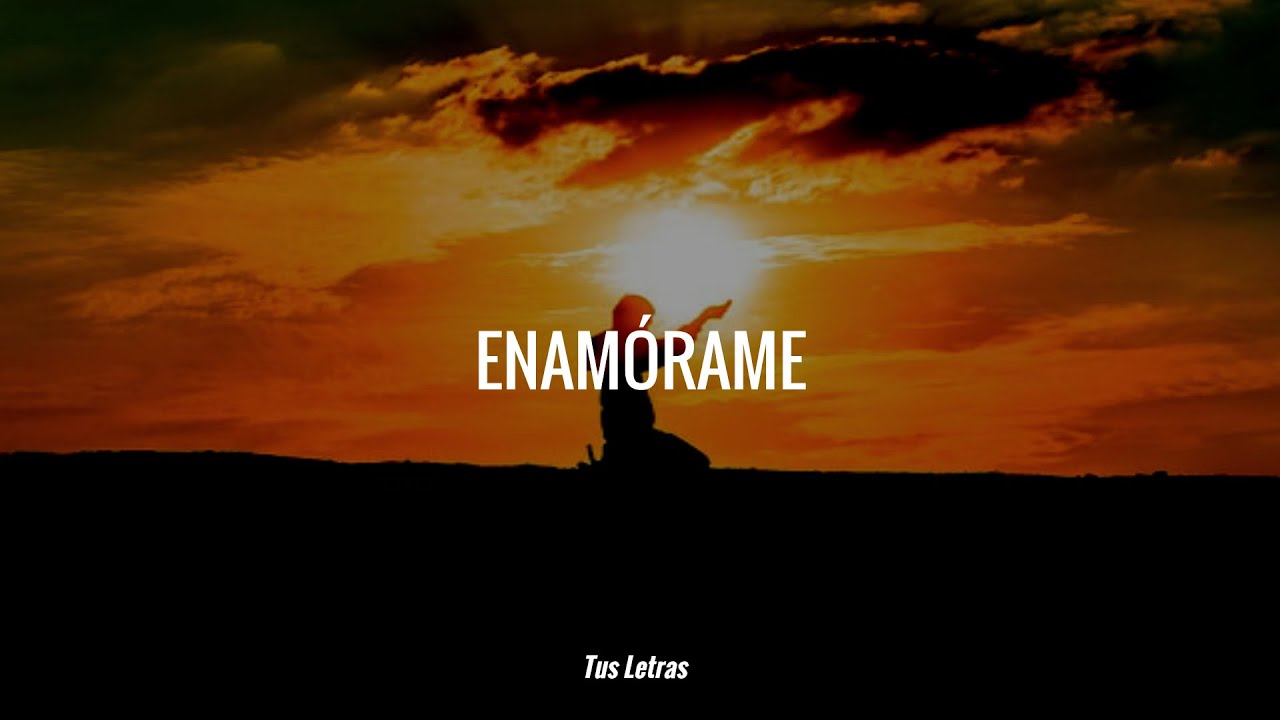 Jesús Adrián Romero, Abel Zavala - Enamórame (Letra) - YouTube