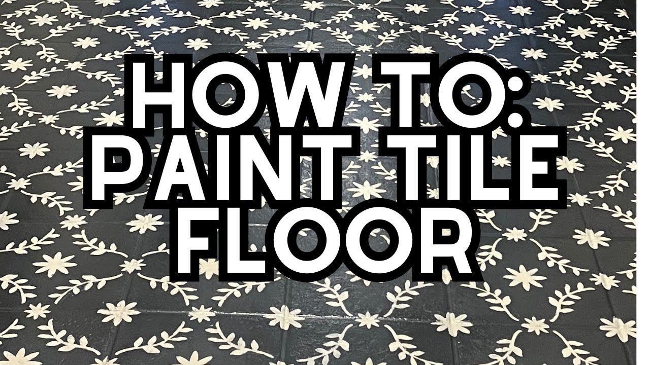 How to: Paint & Stencil your tile floor! - YouTube