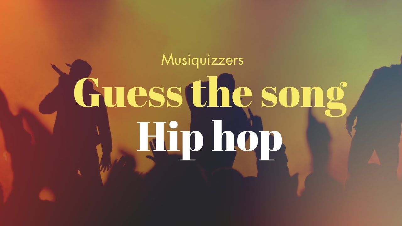Guess that song Hip hop - YouTube