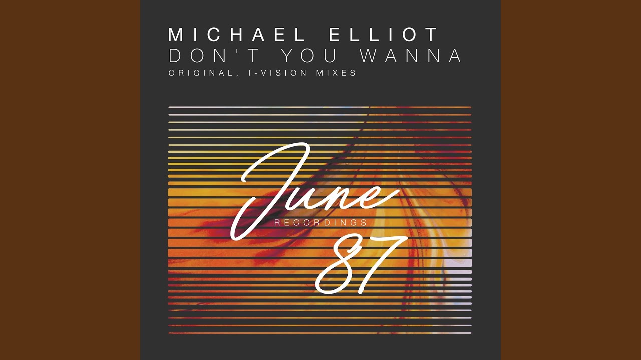 Dont You Wanna I Vision Remix Youtube