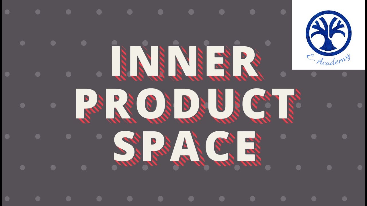 Inner Product Space In Functional Analysis YouTube Inner Product Space In Functional Analysis YouTube