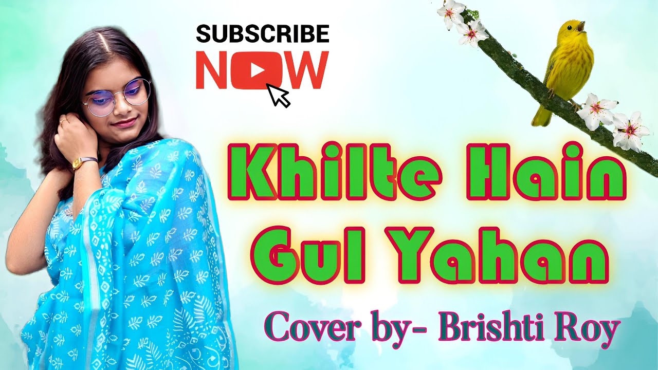 Khilte Hain Gul Yahan || Cover Song || Brishti Roy || Lata Mangeshkar ...