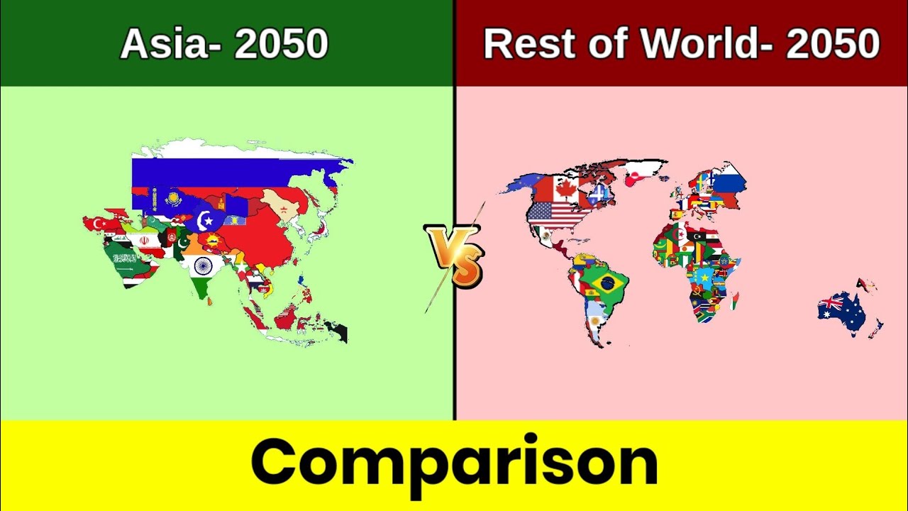Asia 2050 vs Rest of World 2050 | Rest of World 2050 vs Asia 2050 ...