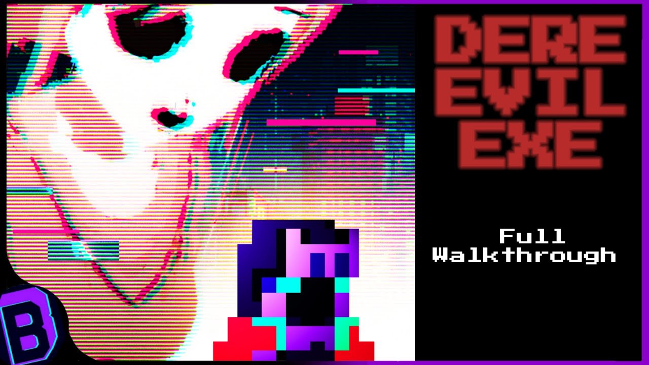 DERE Evil. EXE. Full Walkthrough - YouTube