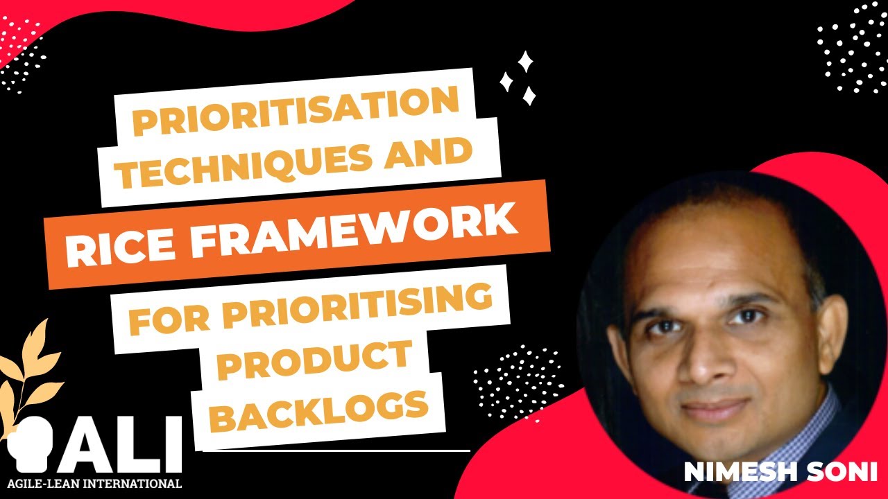 Prioritisation Techniques and RICE framework for prioritising product ...