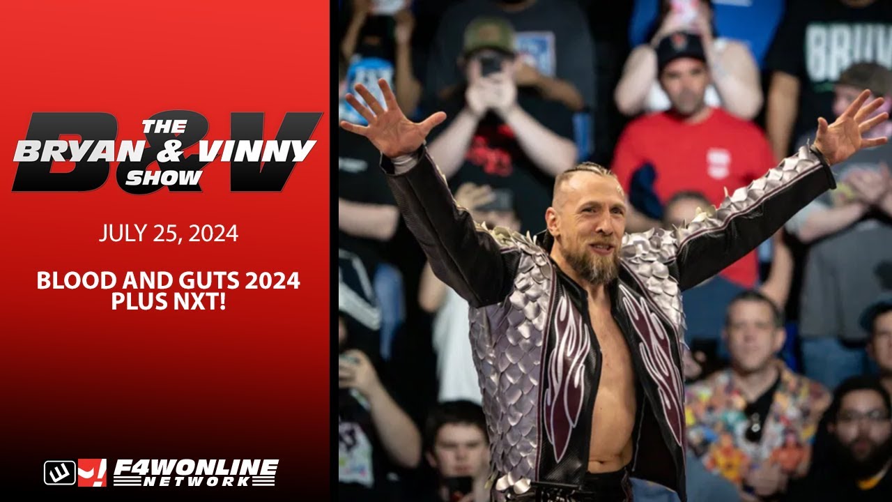2024-07-25 Bryan & Vinny Show: Blood and Guts 2024 plus NXT! - YouTube