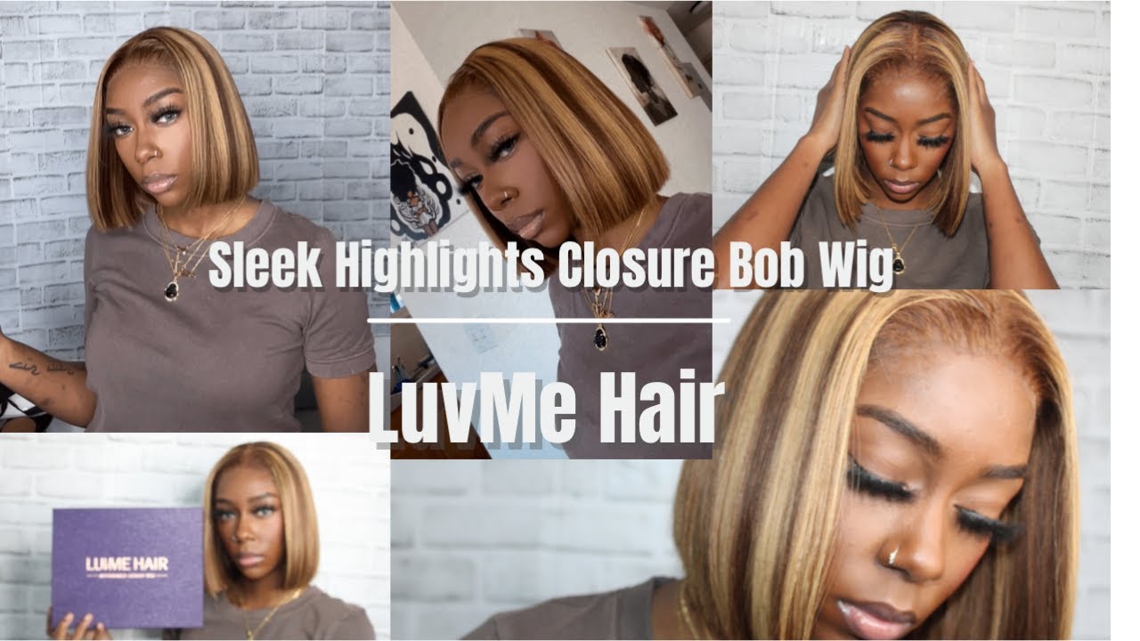 SLEEK HIGHLIGHTS CLOSURE BOB WIG FT. LUVME HAIR - YouTube