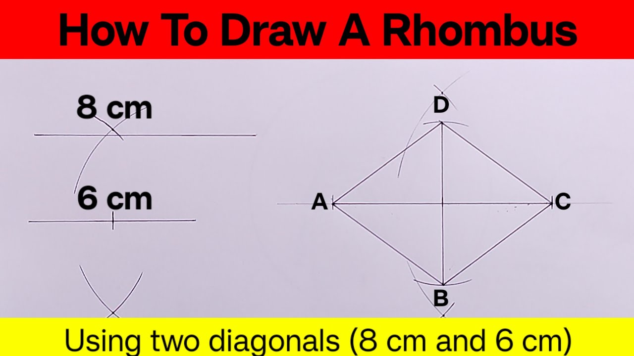 How To Draw A Rhombus With Two Diagonals | Construction Of Rhombus ...