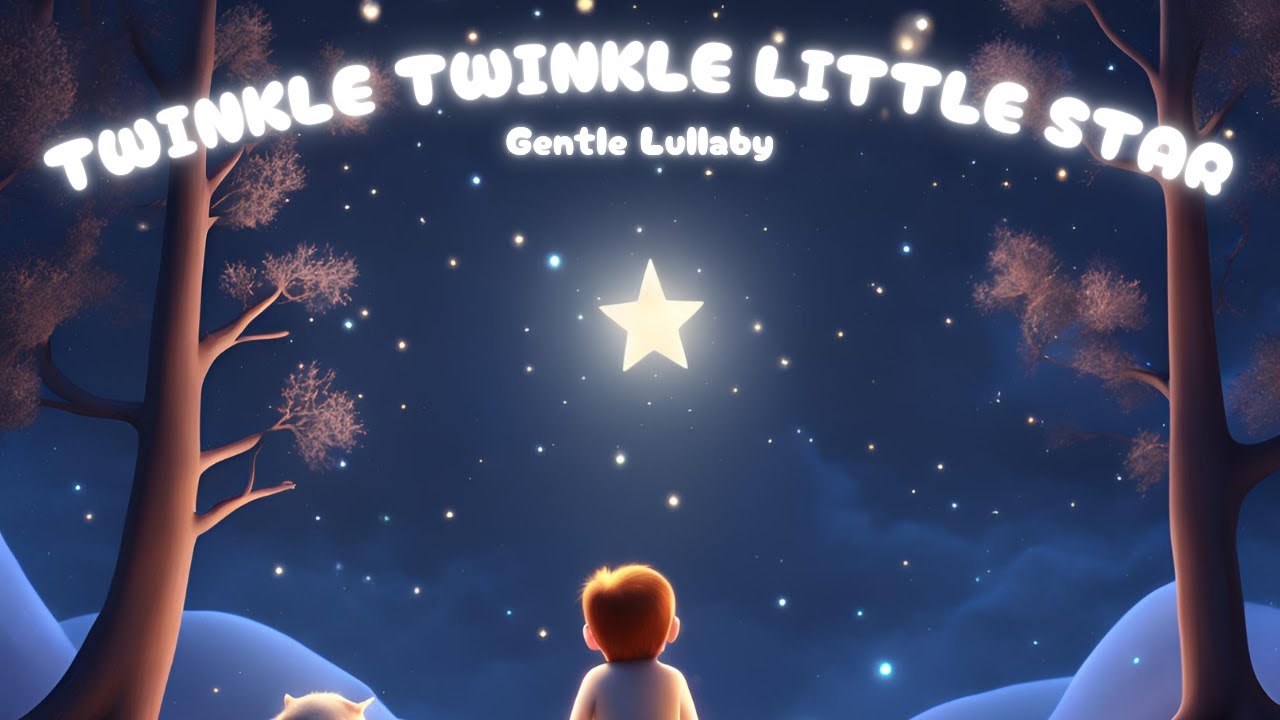 Twinkle Twinkle Little Star | Gentle Lullaby | Nursery Rhymes for Kids ...