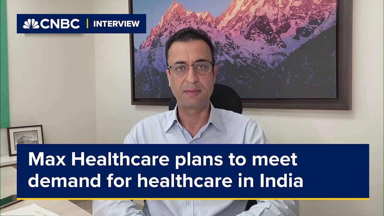 Max Healthcare plans to meet 'unmatched demand' for healthcare in India ...