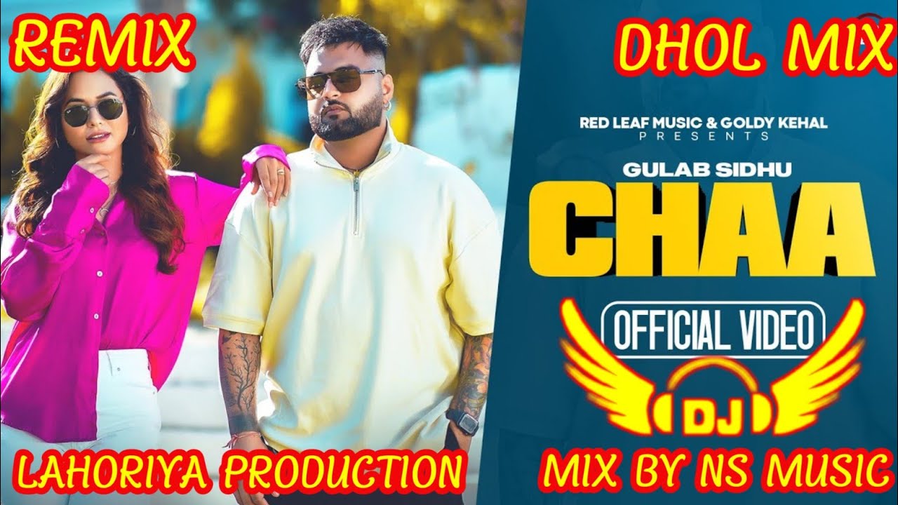 Chaa Dhol Remix Ft. Mix By Ns Music By Lohoriya production New Punjabi ...