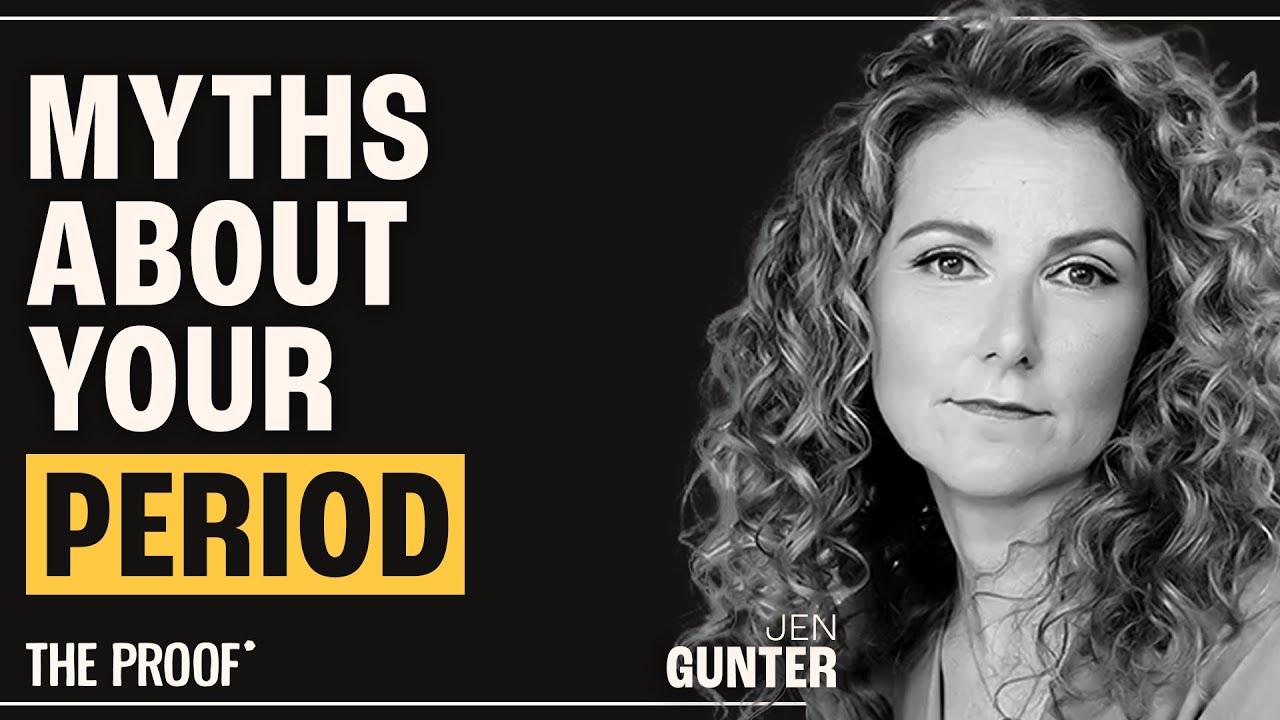 Myths About Your Period | Jen Gunter, MD | The Proof Podcast EP #313 - YouTube