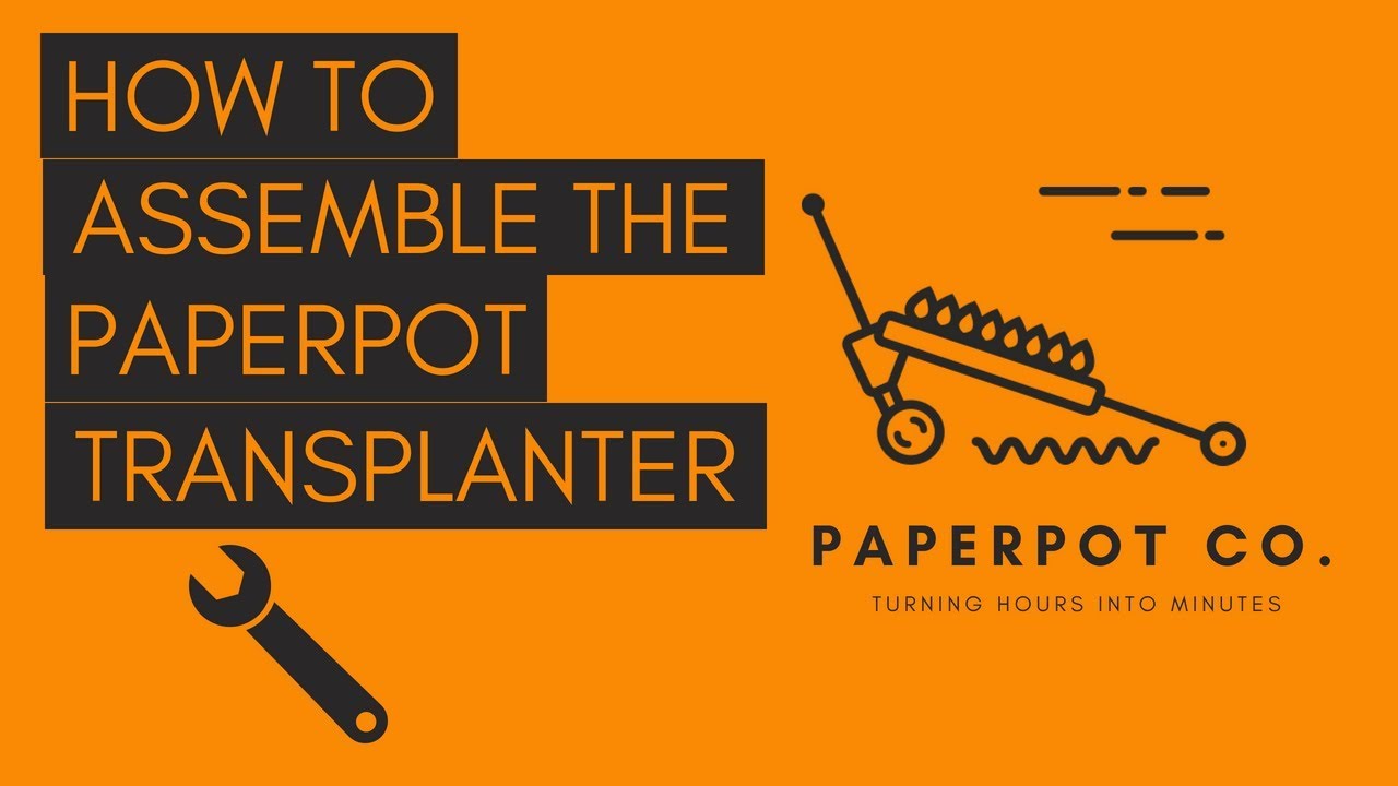 How to Assemble the Paperpot Transplanter - YouTube