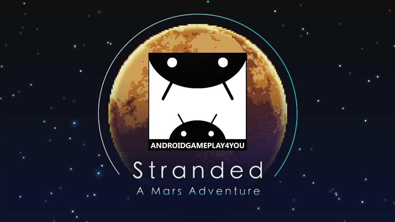Stranded: A Mars Adventure Android GamePlay Trailer (1080p) [Game For ...