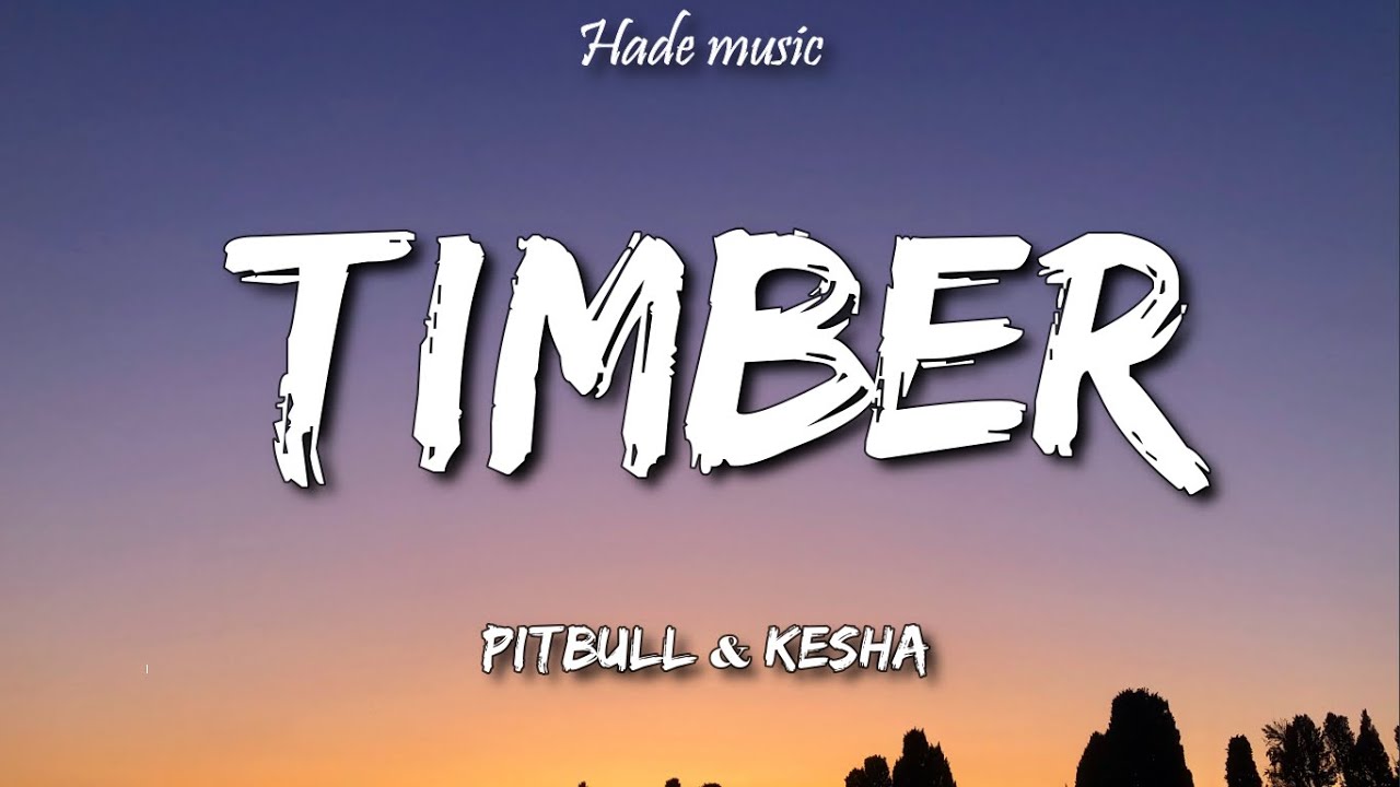 Pitbull - Timber (Lyrics) ft. Kesha - YouTube